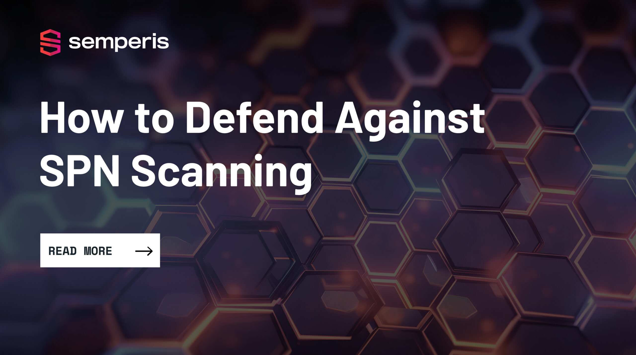 Defend AD from SPN Scanning | Semperis Guides
