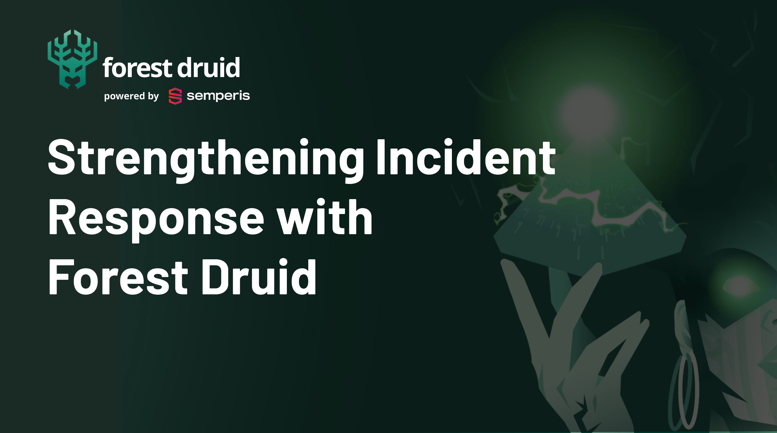 Forest Druid e la risposta agli incidenti informatici