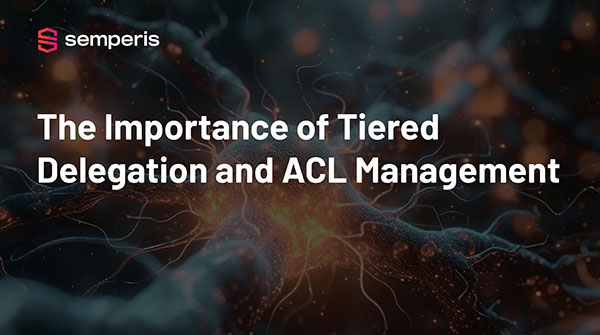 Tiered Delegation and ACL Management | Semperis Guides